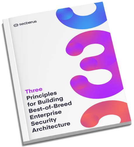 Three Principles for Building Best-of-Breed Enterprise Security ...